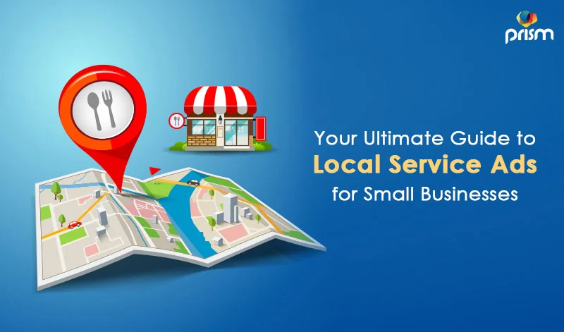 Your Ultimate Guide to Local Service Ads for Small Businesses