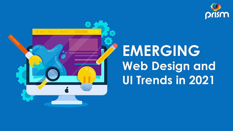 Latest Web Design | UI Trends that You Need to Know in 2021